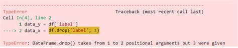 Python Error Typeerror Dataframedrop Takes From 1 To 2 Positional Arguments But 3 Were Given
