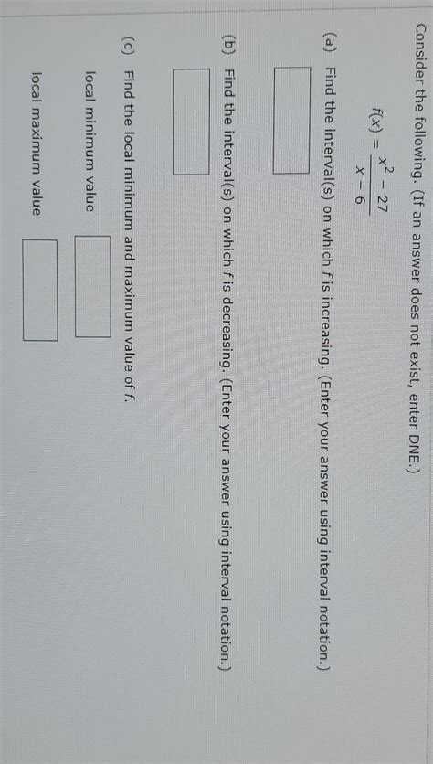 Solved Consider The Following If An Answer Does Not Exist Enter Dne Fx X2 27x 6 A