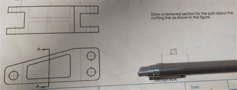 Solved Draw A Removed Section For The Part About The Cutting Chegg