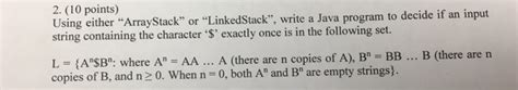 Solved Using Either Arraystack Or Linkedstack Write A