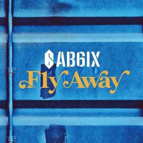 Ab6ix 에이비식스 Fly Away Lyrics Genius Lyrics