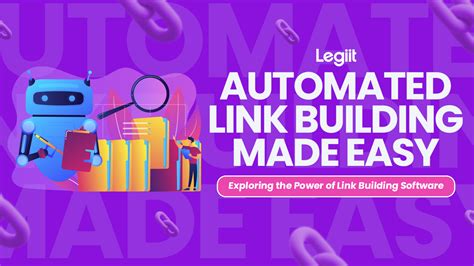 Automated Link Building Made Easy Exploring The Power Of Link Building Software