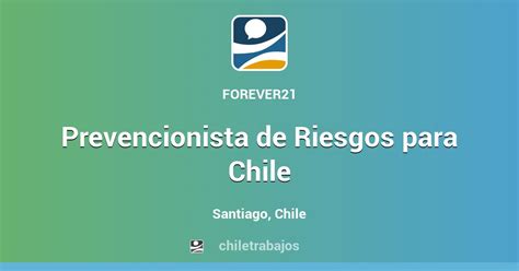 Prevencionista De Riesgos Para Chile Santiago Chiletrabajos