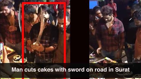 Viral Video Man Cuts 10 Cakes With Sword On Road In Surat Toi