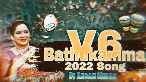 2022 V6 Bathukamma Song Bathukamma Dj Songs 2022 V6Bathukamma