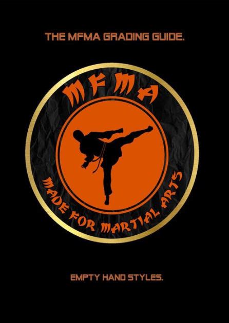 The Mfma Grading Guide Empty Hand Styles By Thomas Daw Ebook