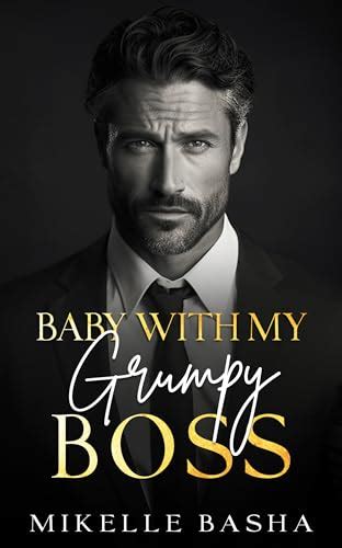 Baby With My Grumpy Boss Babies With Billionaires By Mikelle Basha Goodreads