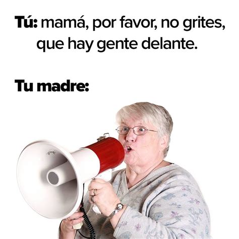 25 Memes Que Querrás Enviarle A Tu Madre De Inmediato