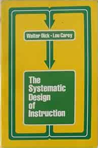The Systematic Design Of Instruction Walter Dick Lou Carey Amazon Books