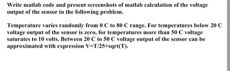 Solved Write Matlab Code And Present Screenshots Of Matlab