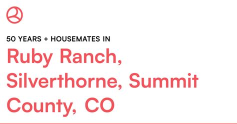 50 Years Housemates In Ruby Ranch Silverthorne Su