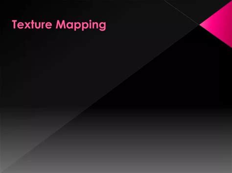 PPT Texture Mapping PowerPoint Presentation Free Download ID 7085781