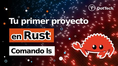 🦀tu Primer Proyecto En Rust Comando De Unix Ls Youtube