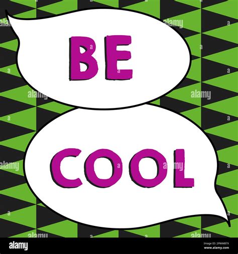 Hand Writing Sign Be Cool Word Written On Have A Good Attitude Be Relaxed Positive Smile Cheer