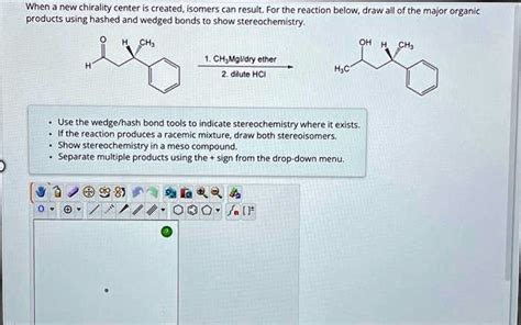 When A New Chirality Center Is Created Isomers Can Result For The Reaction Below Draw All Of The