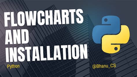 2 Flowcharts And Python Installation Beginners Guide To Programming Youtube