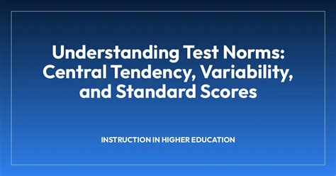 Understanding Test Norms Central Tendency Variability And Standard Scores • Teachers Institute