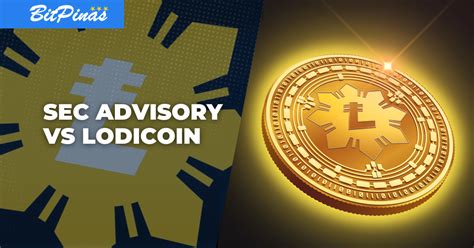 Breaking Sec Issues Public Advisory Against Lodicoin Bitpinas