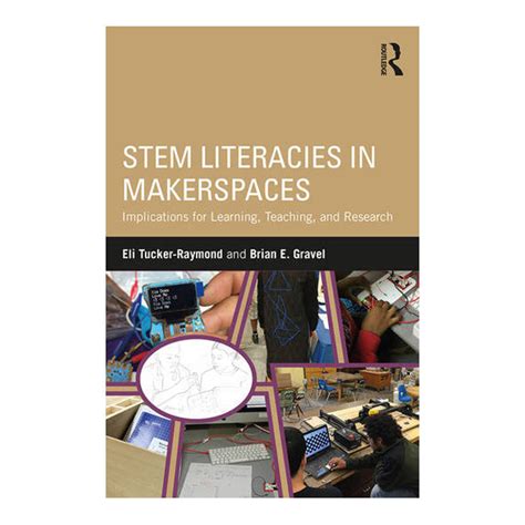 Stem Literacies In Makerspaces Chooze