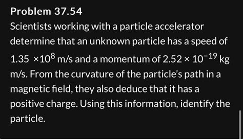 Solved Problem Scientists Working With A Particle Chegg
