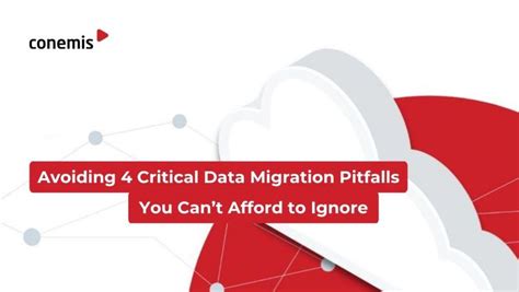 𝗧𝗵𝗲 𝗯𝗶𝗴𝗴𝗲𝘀𝘁 𝗿𝗶𝘀𝗸 𝗶𝗻 𝗱𝗮𝘁𝗮 𝗺𝗶𝗴𝗿𝗮𝘁𝗶𝗼𝗻 Conemis