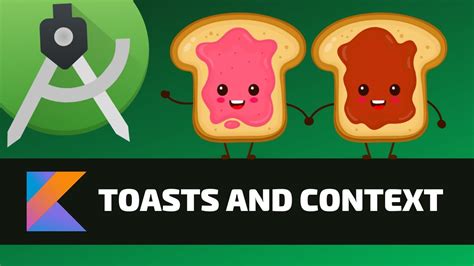 TOASTS AND CONTEXT Android Fundamentals YouTube