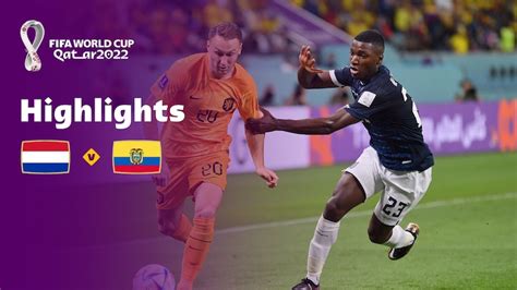Netherlands V Ecuador Group A Fifa World Cup Qatar 2022™ Highlights