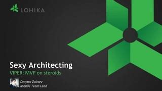 Sexy Architecting VIPER MVP On Steroids PPT