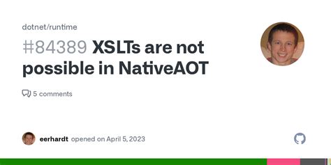 Xslts Are Not Possible In Nativeaot · Issue 84389 · Dotnetruntime · Github