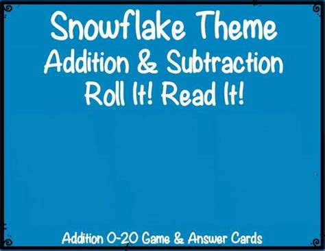 Snowflake Addition And Subtraction Facts 0 20 Roll It Read It Game Cards