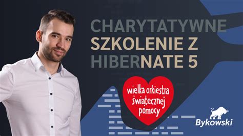 Szkolenie Charytatywne Hibernate Spring Hibernate Java
