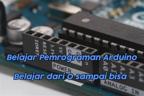 Tahap Awal Belajar Pemrograman Arduino Langsung Bisa Ngoding Setelah