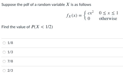 Solved Suppose The Pdf Of A Random Variable X Is As Follows Chegg