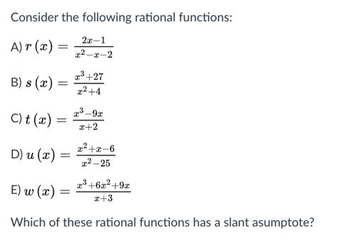 Solved Consider The Following Rational Functions A R X Chegg