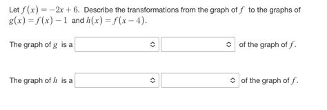 [FREE] let f(x)=-2x+6 describe the transformation from the graph of f to the graphs of g(x)=f(x ...