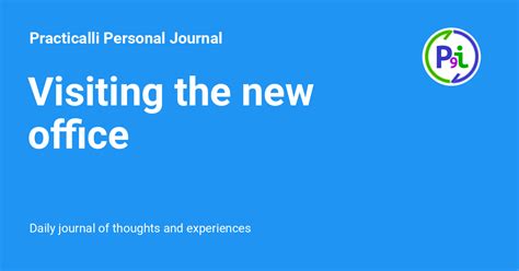 Visiting The New Office Practicalli Personal Journal