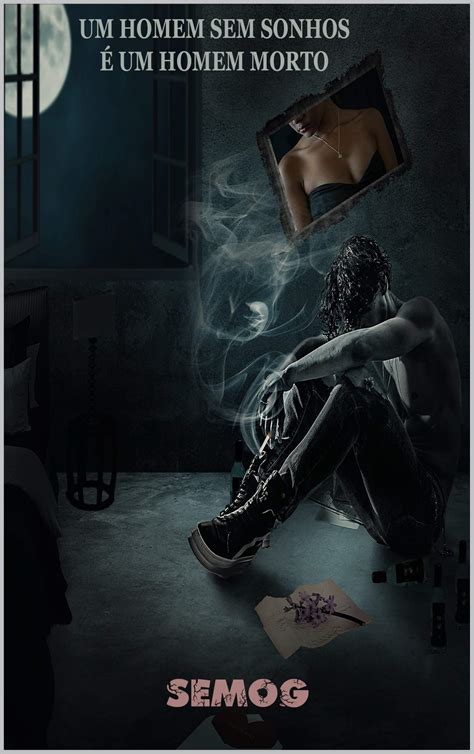 Um Homem Sem Sonhos é Um Homem Morto By Semog Goodreads
