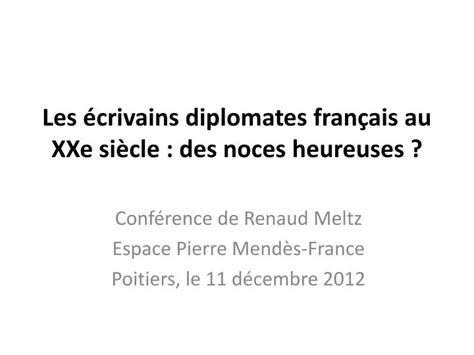 PPT Les écrivains diplomates français au XXe siècle des noces heureuses PowerPoint