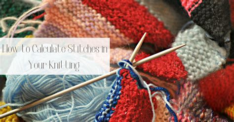 How To Calculate Stitches In Your Knitting Creative Fabrica