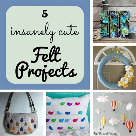 5 Insanely Cute Felt Projects Keeping It Real