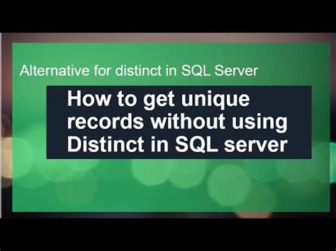 How To Get Unique Records Without Using Distinct In Sql Server Youtube