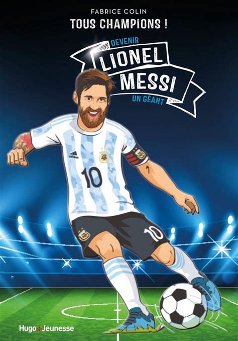 Tous Champions 1 Lionel Messi Tous Champions Ebook Fabrice
