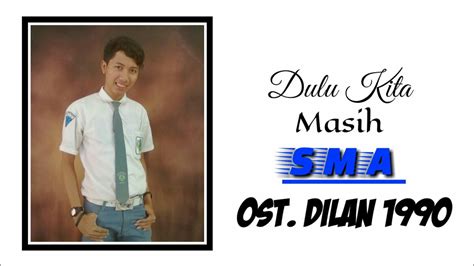 Dulu Kita Masih SMA Ost DILAN 1990 Cover Acoustic EDM YouTube