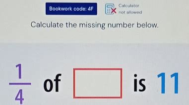 Solved Calculator Bookwork Code 4F Not Allowed Calculate The Missing