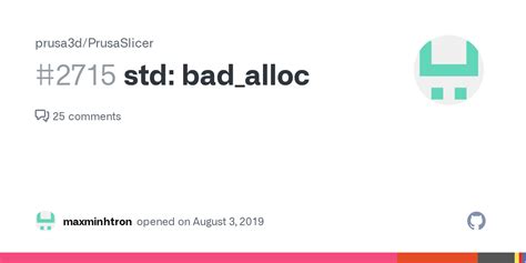 Std Bad Alloc Issue Prusa D Prusaslicer Github