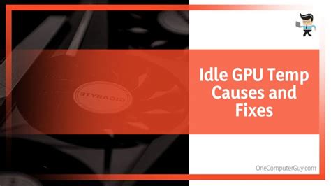 Idle GPU Temp The Ultimate Beginners Guide To Understanding Your PC