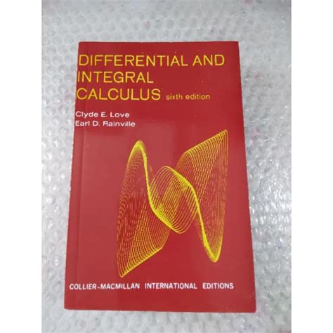 Differential And Integral Calculus Sixth Edition By Love Rainville Lazada PH