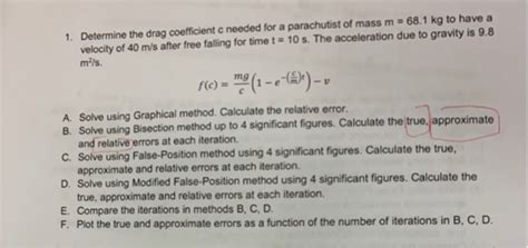 Solved 1 Determine The Drag Coefficient C Needed For A