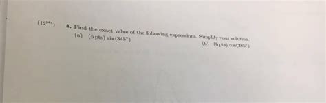 Solved 12 8 Find The Exact Value Of The Following