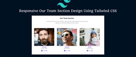 Responsive Our Team Section Design Using Tailwind CSS DEV Community